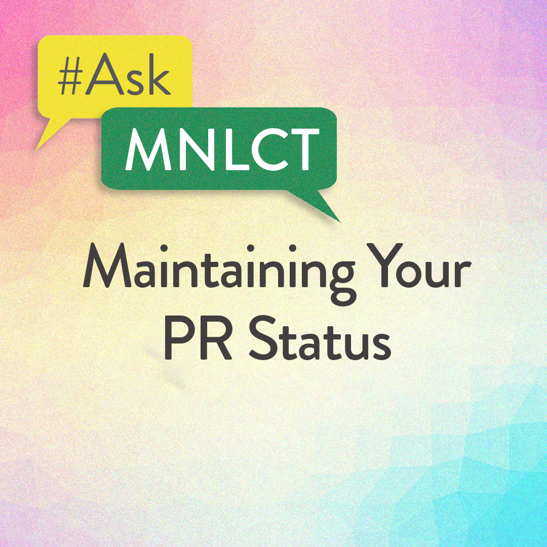 #AskMNLCT: Maintaining Your PR Status - MNLC